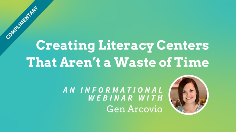 Complimentary Webinar: Creating Literacy Centers That Aren’t a Waste of ...