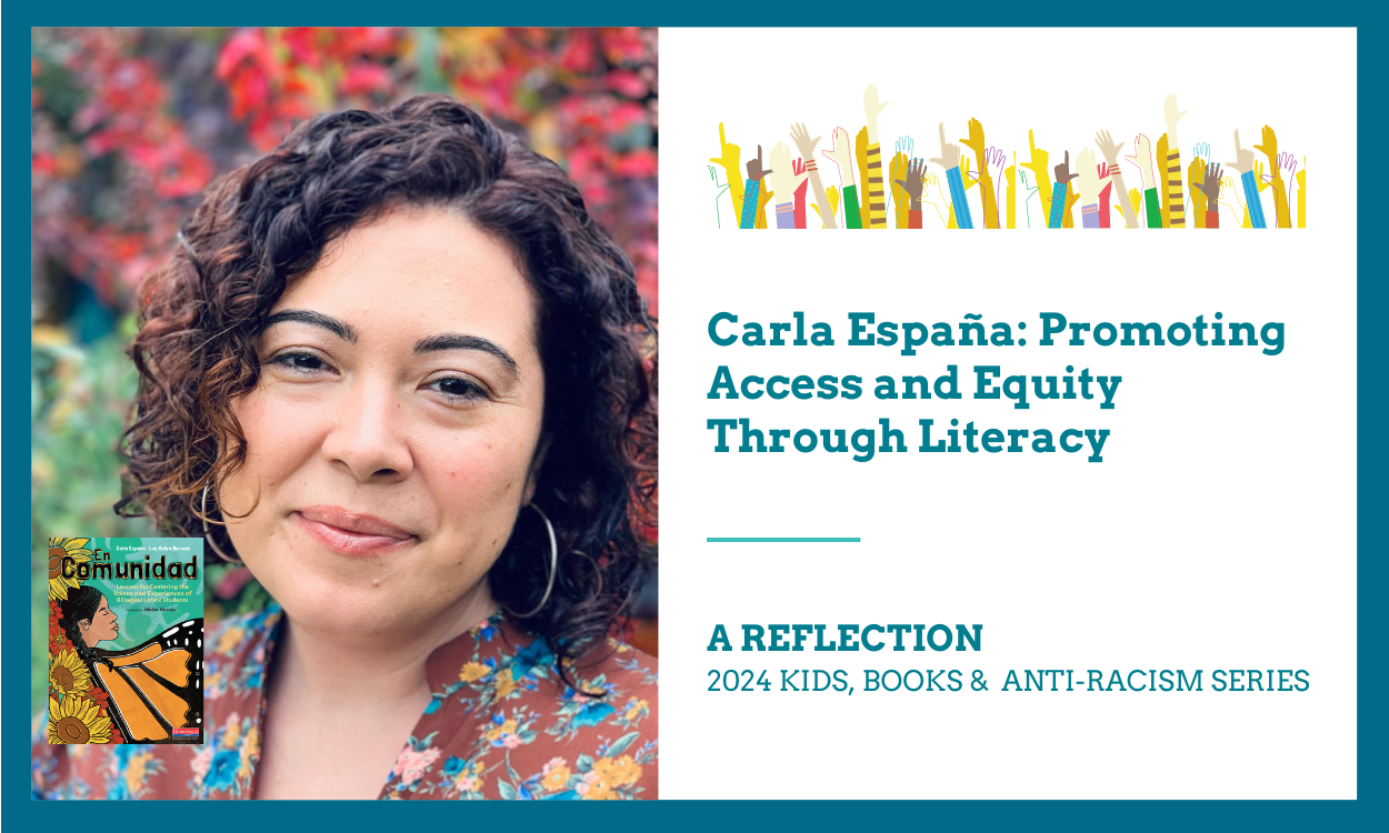 Carla España: Promoting Access and Equity Through Literacy - Lesley ...